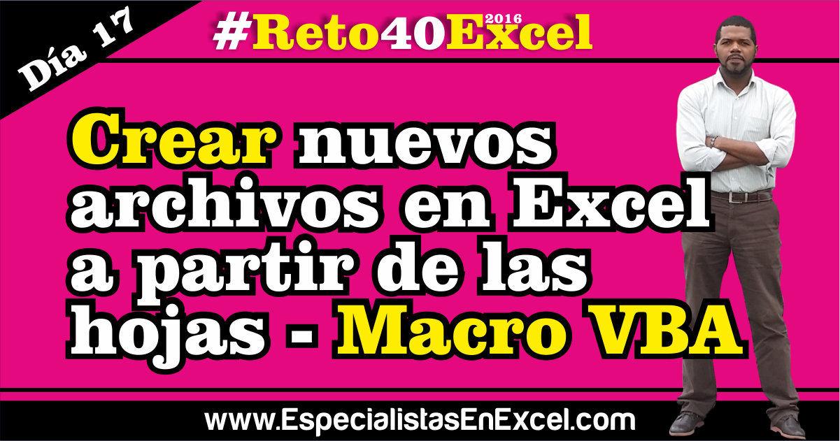 Crear nuevos archivos en Excel a partir de las hojas y Copiar hojas de ...
