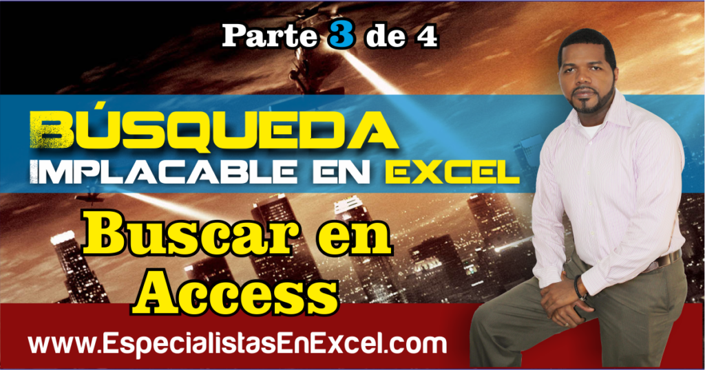Búsqueda Implacable en Excel – Parte 3 de 4, Buscar en Access desde ...